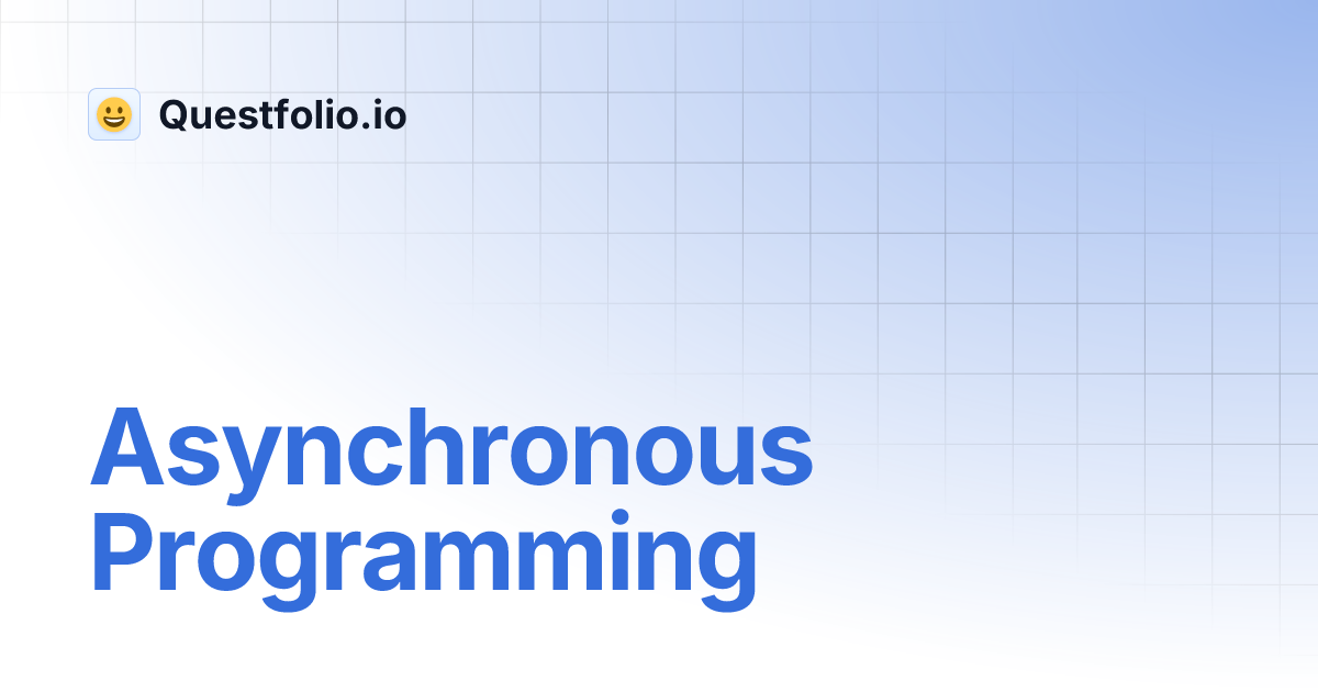 Asynchronous Programming | Questfolio.io